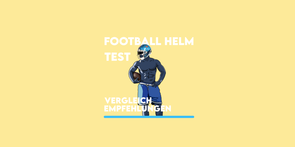 American Football Helm Aktueller Test & Vergleich